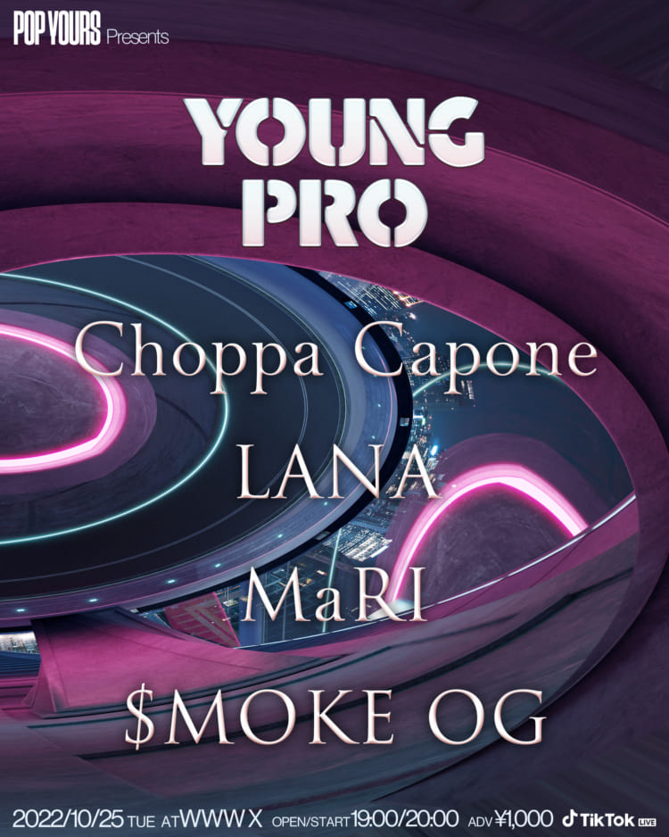 「POP YOURS Presents YOUNG PRO」がWWW Xで開催&TikTok生配信。Choppa Capone、LANA ...